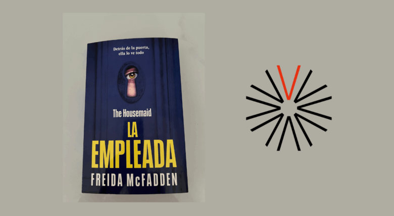 ‘La empleada’: una obra llena de secretos y tensión psicológica - Vivir ...